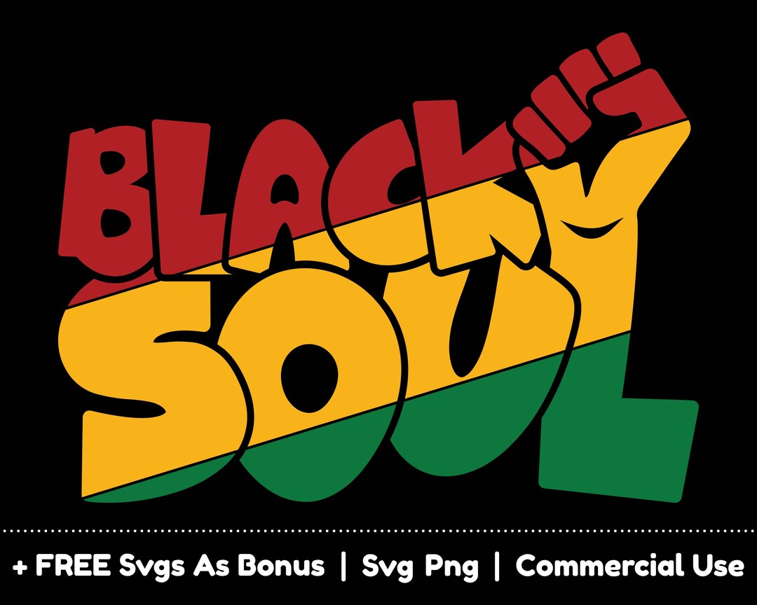 Black Soul Svg PNG File, Juneteenth Shirt Design Svg, Black History ...