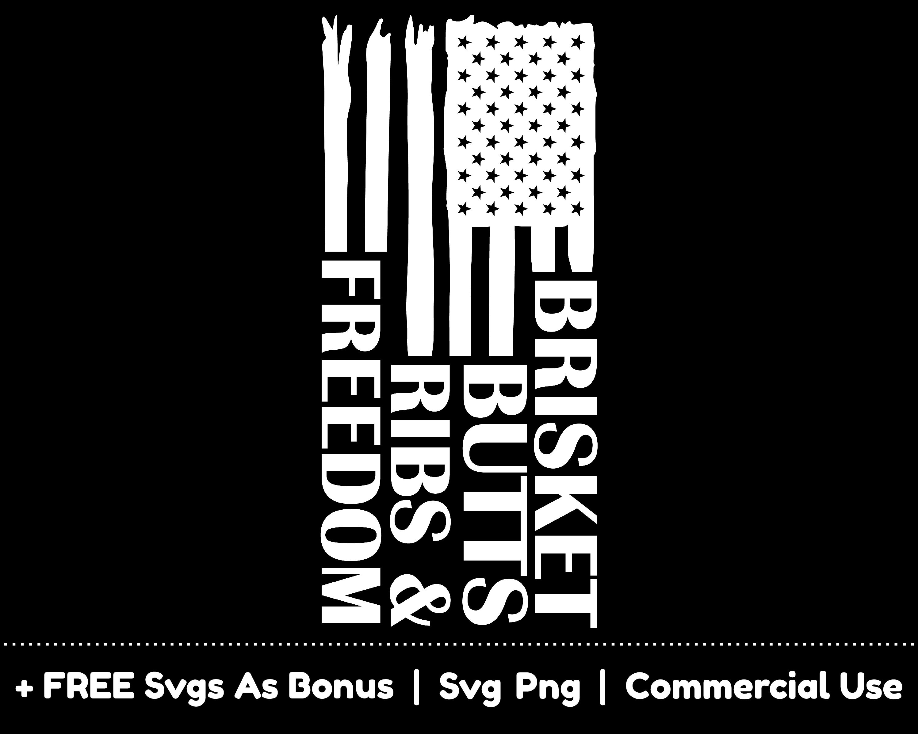 Brisket, Butts, Ribs and Freedom Svg Png Files, American Flag Svg ...