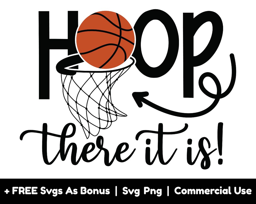 Hoop, There It is Svg Png Files, Basketball Ball Svg, Sport Lover Svg ...