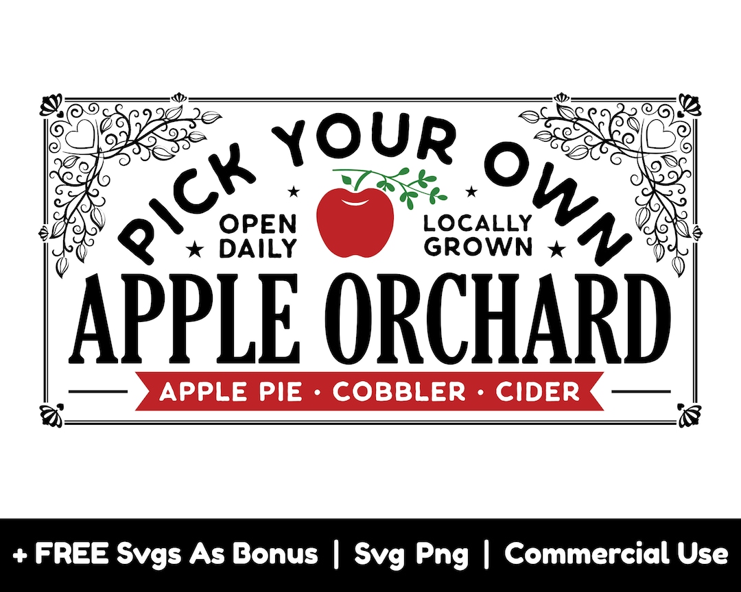 Pick Your Own Apple Orchard Svg Png Files, Apple Pie Svg, Farmhouse ...