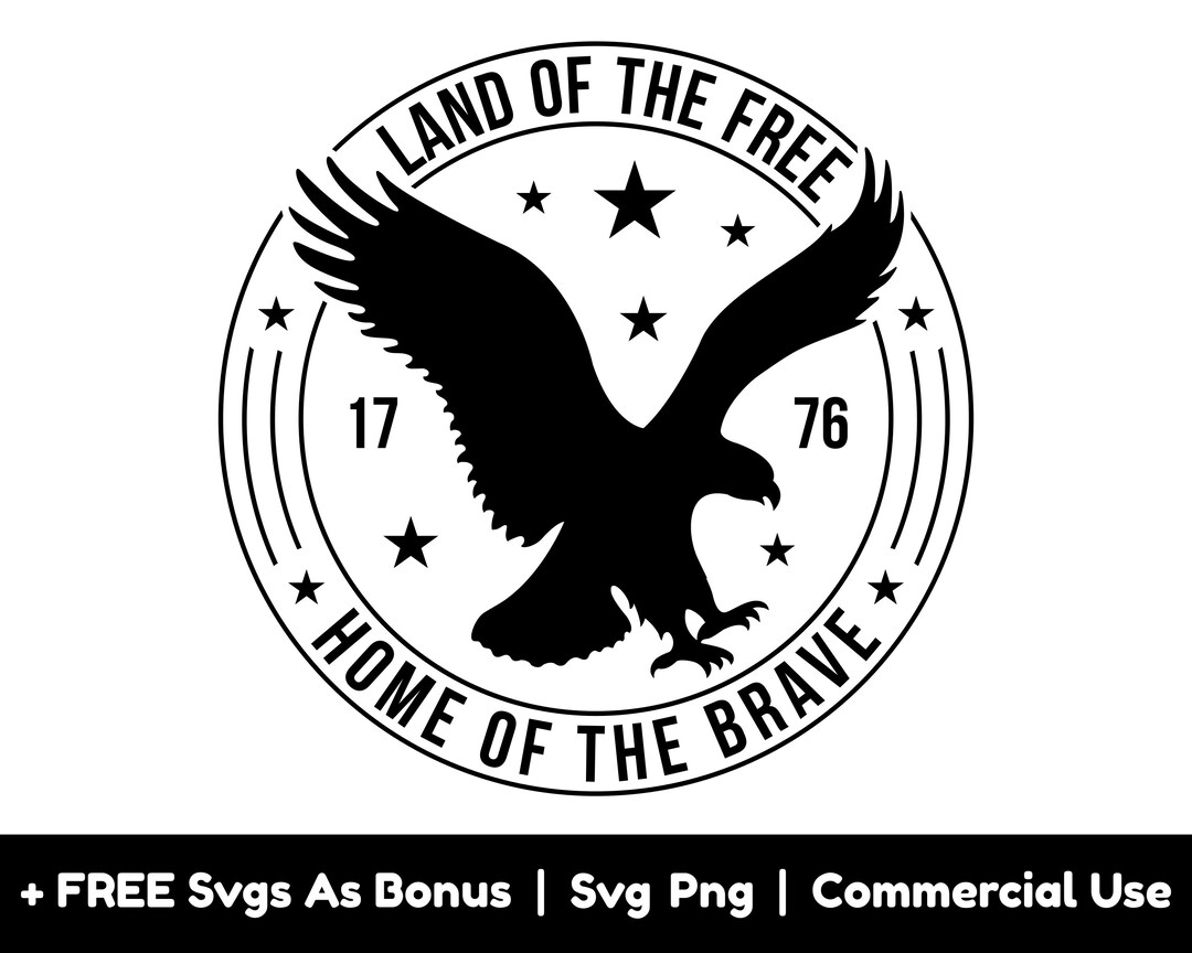 Land of the Free Home of the Brave Svg Png Files, Fourth of July Svg ...