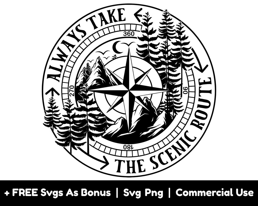Always Take the Scenic Route Svg Png Files, Compass Clipart Image Svg ...