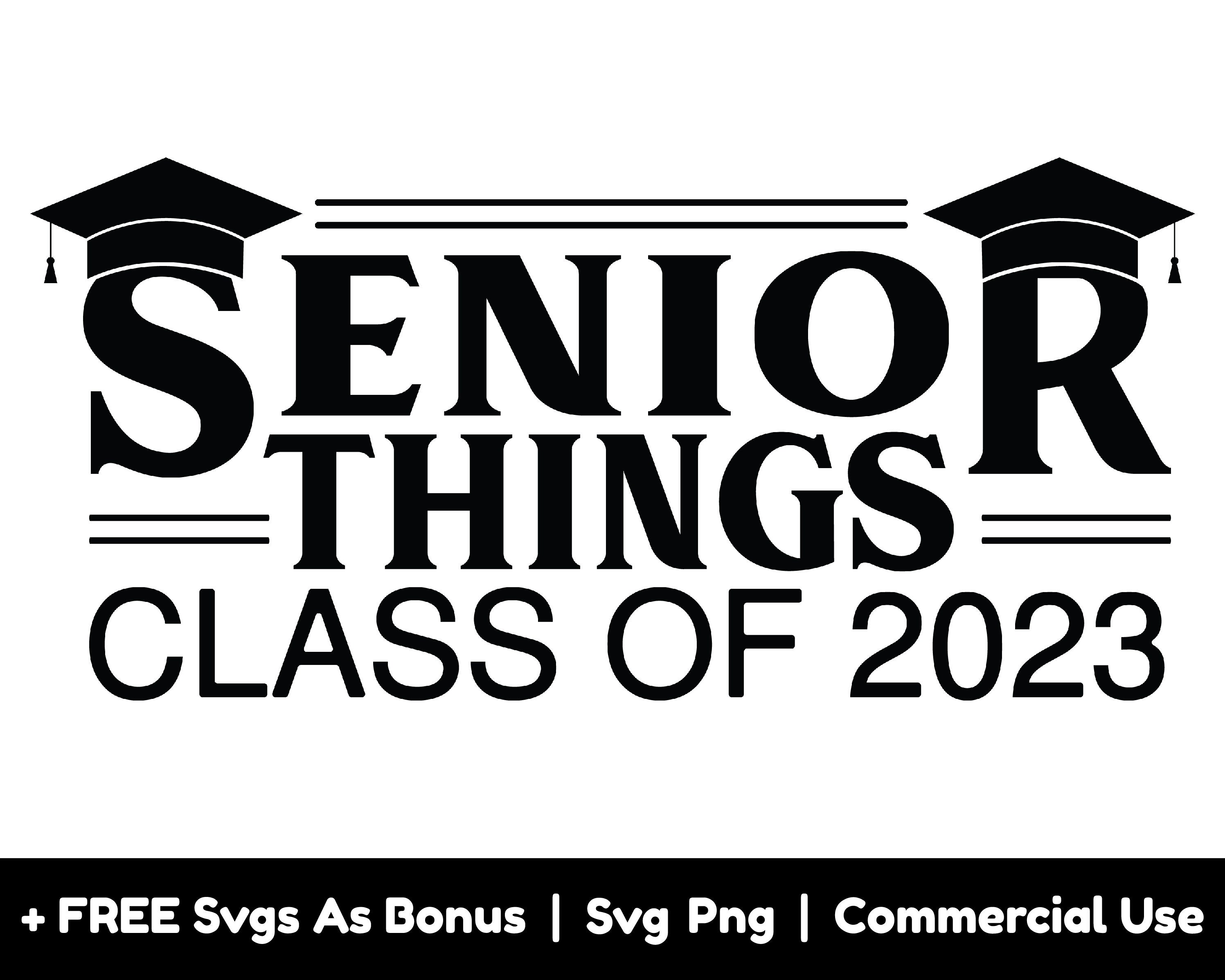 Senior Things Class Of 2023 SVG-Png-Dateien, Abschluss-Svg, Graduierten ...