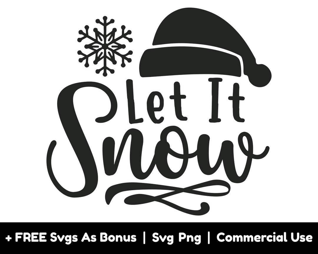 Let It Snow Svg Png Files, Christmas Svg, Winter Season Svg, Snowflakes ...