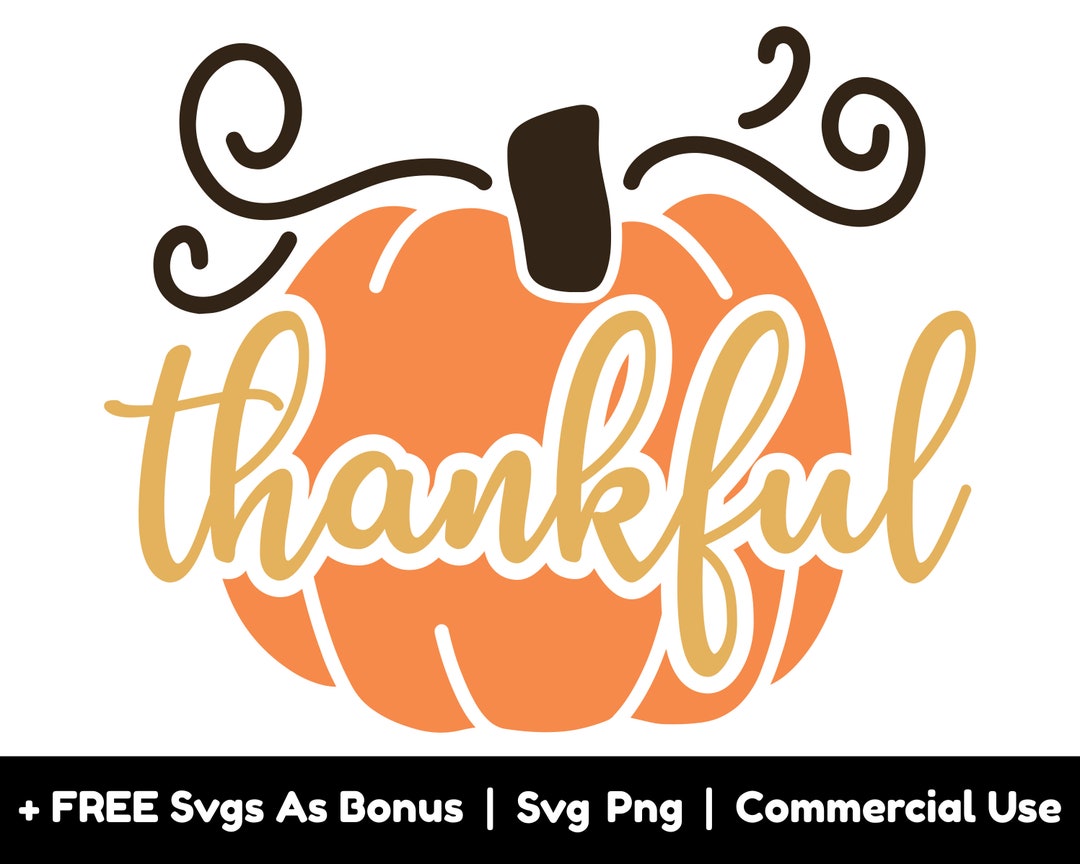 Thankful Svg Png Files, Autumn Svg, Fall Svg, Thanksgiving Svg, Pumpkin ...