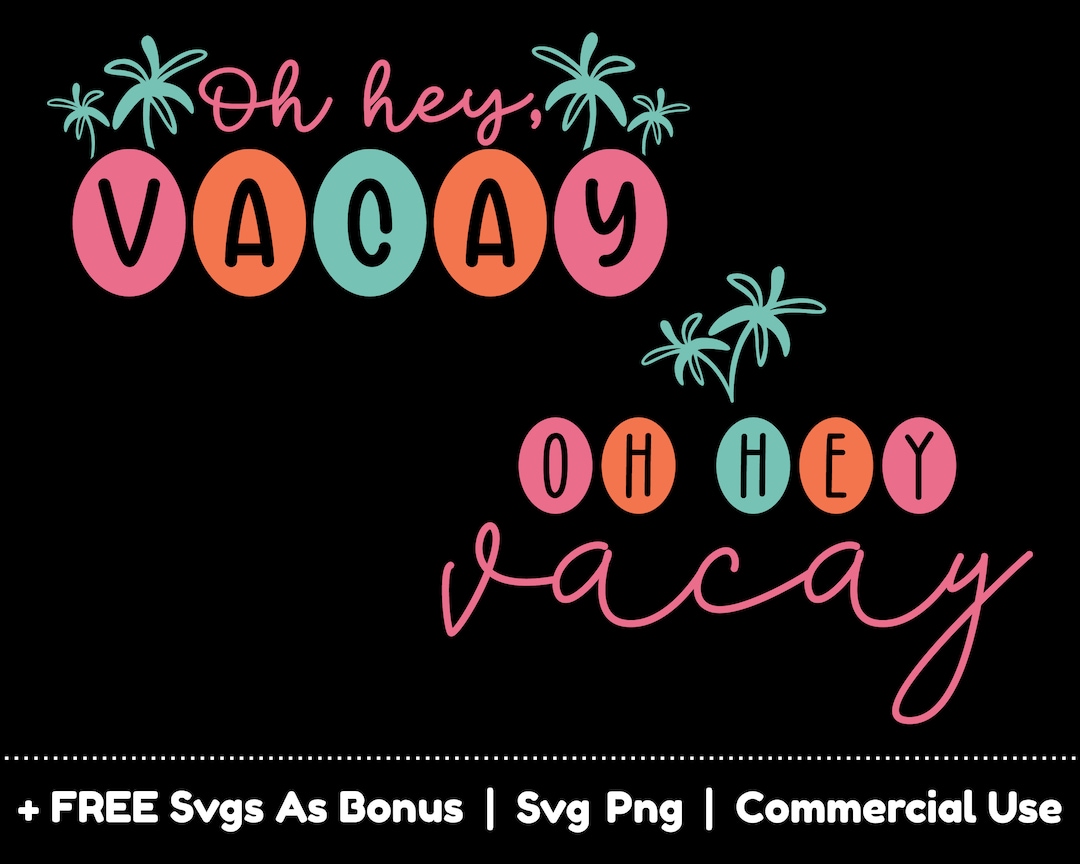 Oh Hey Vacay Svg Png Files, Palm Trees Text Svg, Vacay Mode Svg, Beach ...