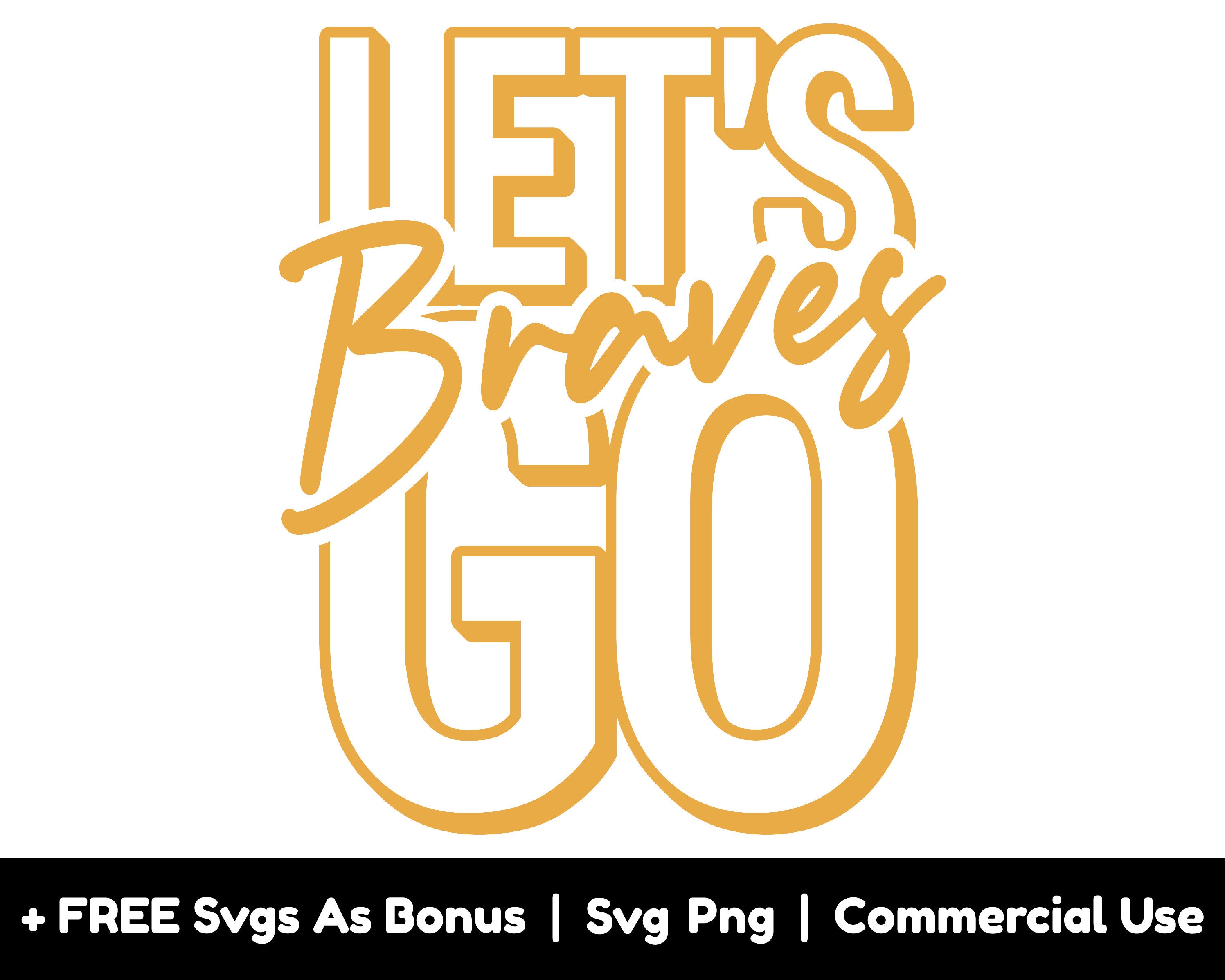 Let's Go Braves Svg Png Files,game Svg, Cheerleader Svg, Football Lover ...