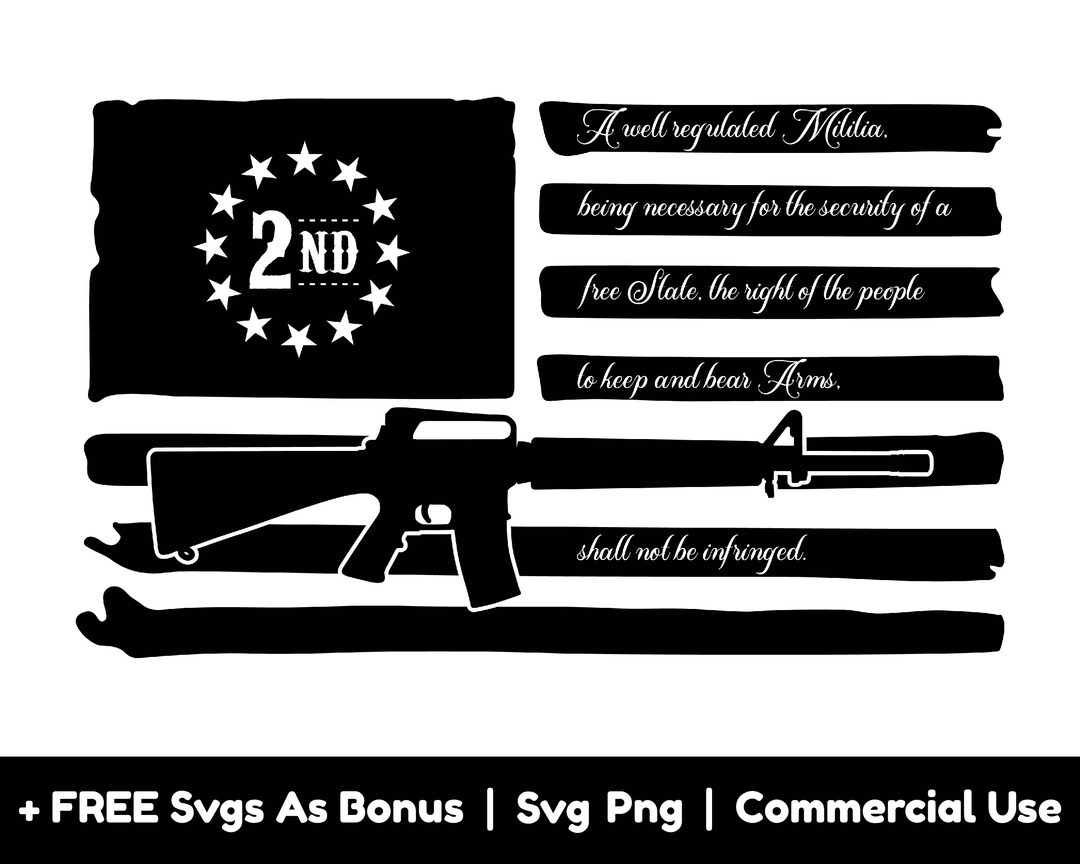 2nd A Well Regulated Militia Svg Png Files, Gun Svg, Independence Day ...