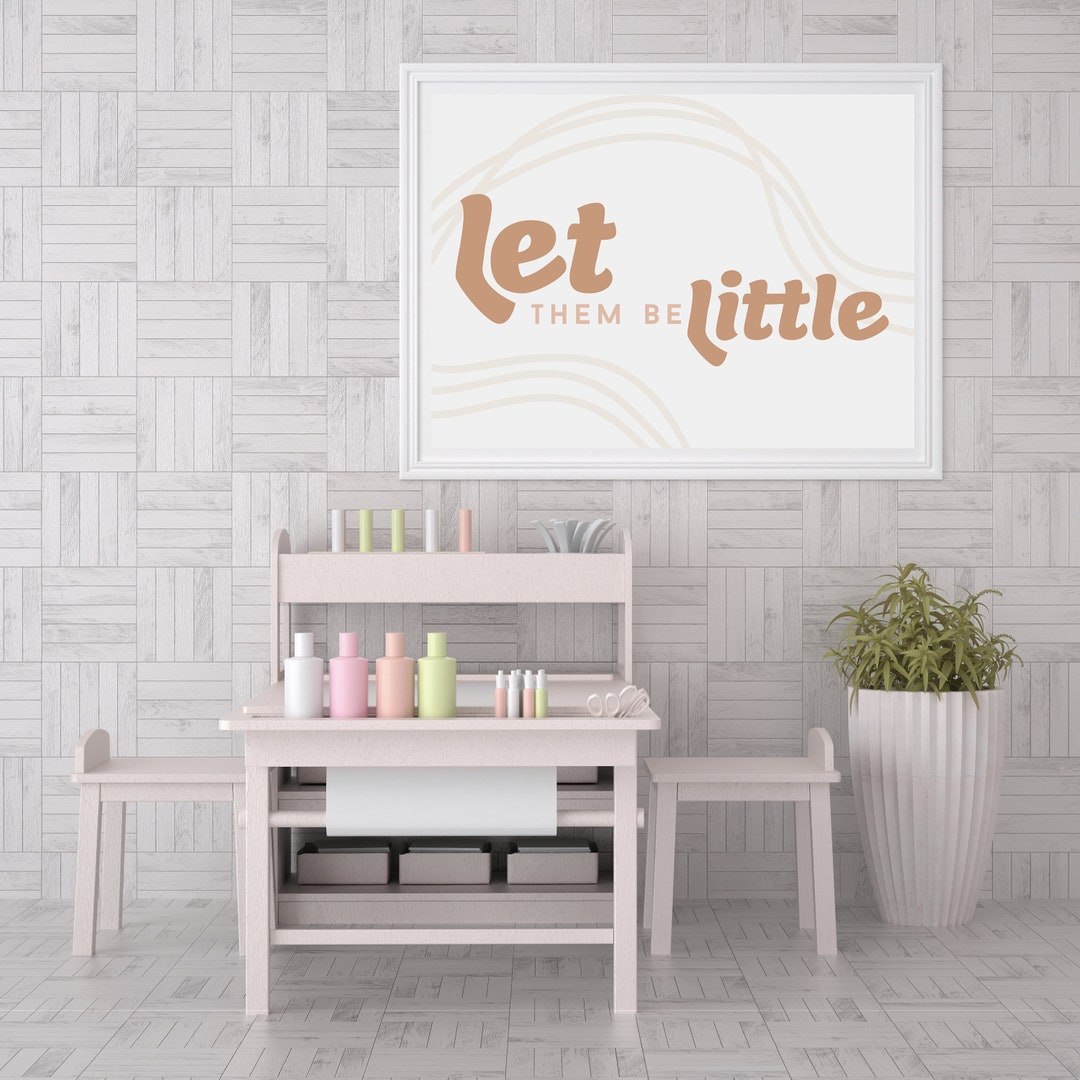 Printable Wall Art | Let Them Be Little | Instant Digital Download ...