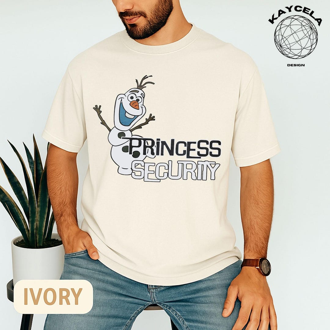 Olaf Princess Security Dad Shirt, Frozen Guard Shirt, Princess ...