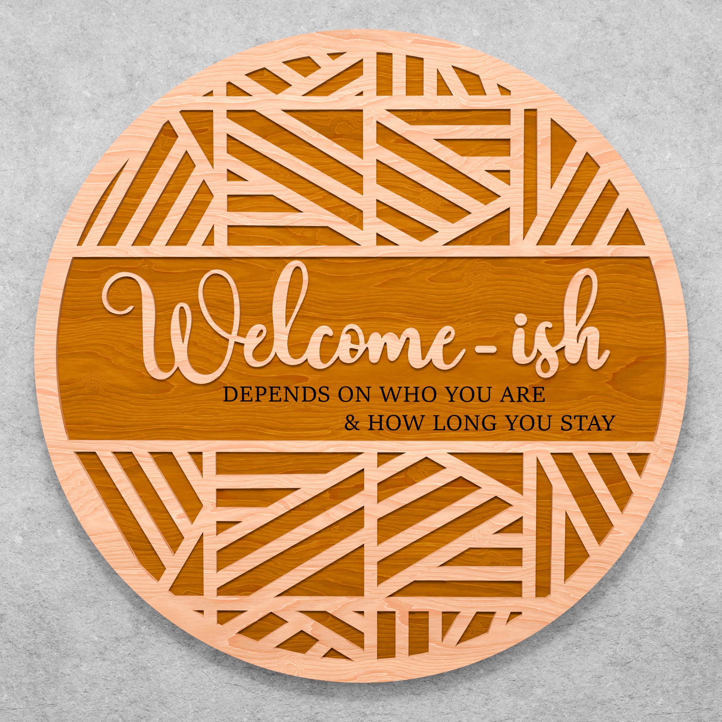 Welcome-ish Round Sign SVG – Funny Laser Cut Door Hanger Bundle - Etsy