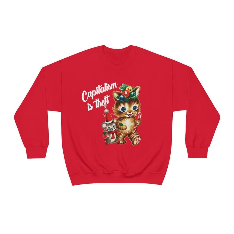 Capitalism is Theft Holiday Sweatshirt | Anti-capitalist, Eat the Rich ...