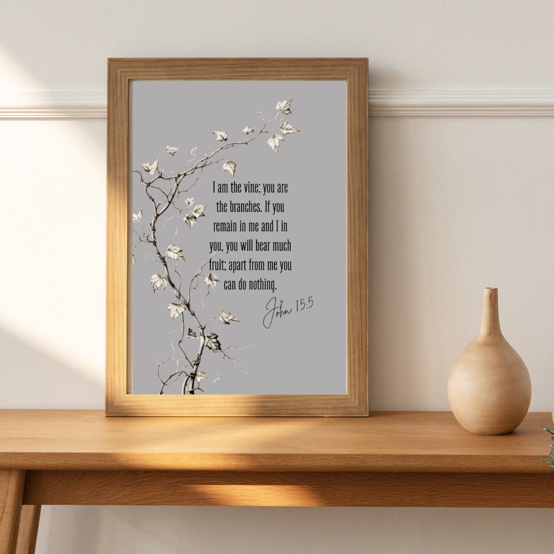 Bible Verse John 15 5, I Am the Vine Wall Art, Jesus Bible Art ...