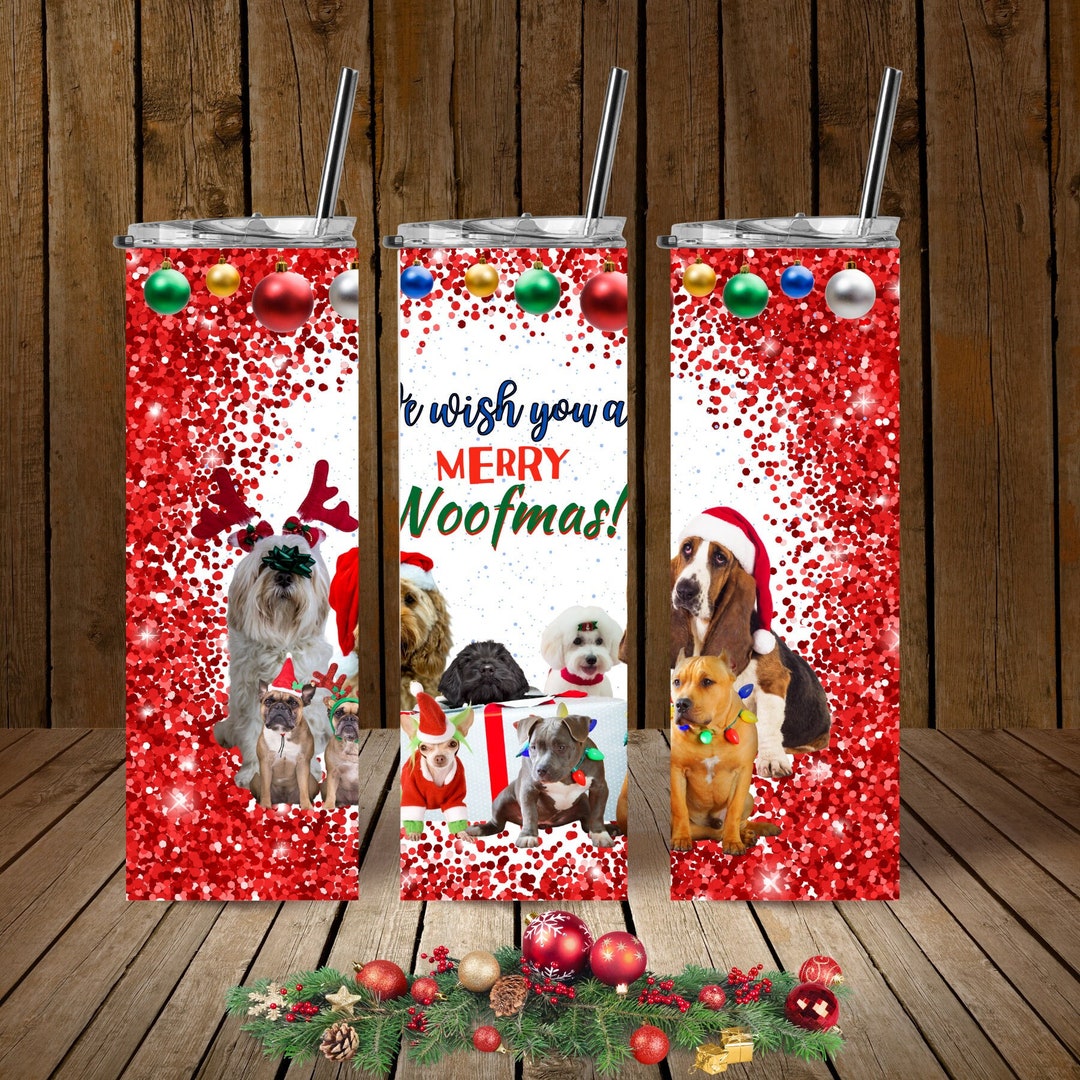 We Wish You a Merry Woofmas PNG File, Christmas Dog Tumbler Wrap, Dog ...