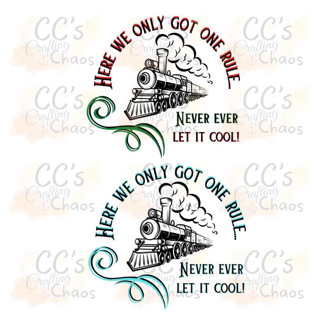 Here We Only Got One Rule Never Ever Let It Cool Polar Express PNG ...