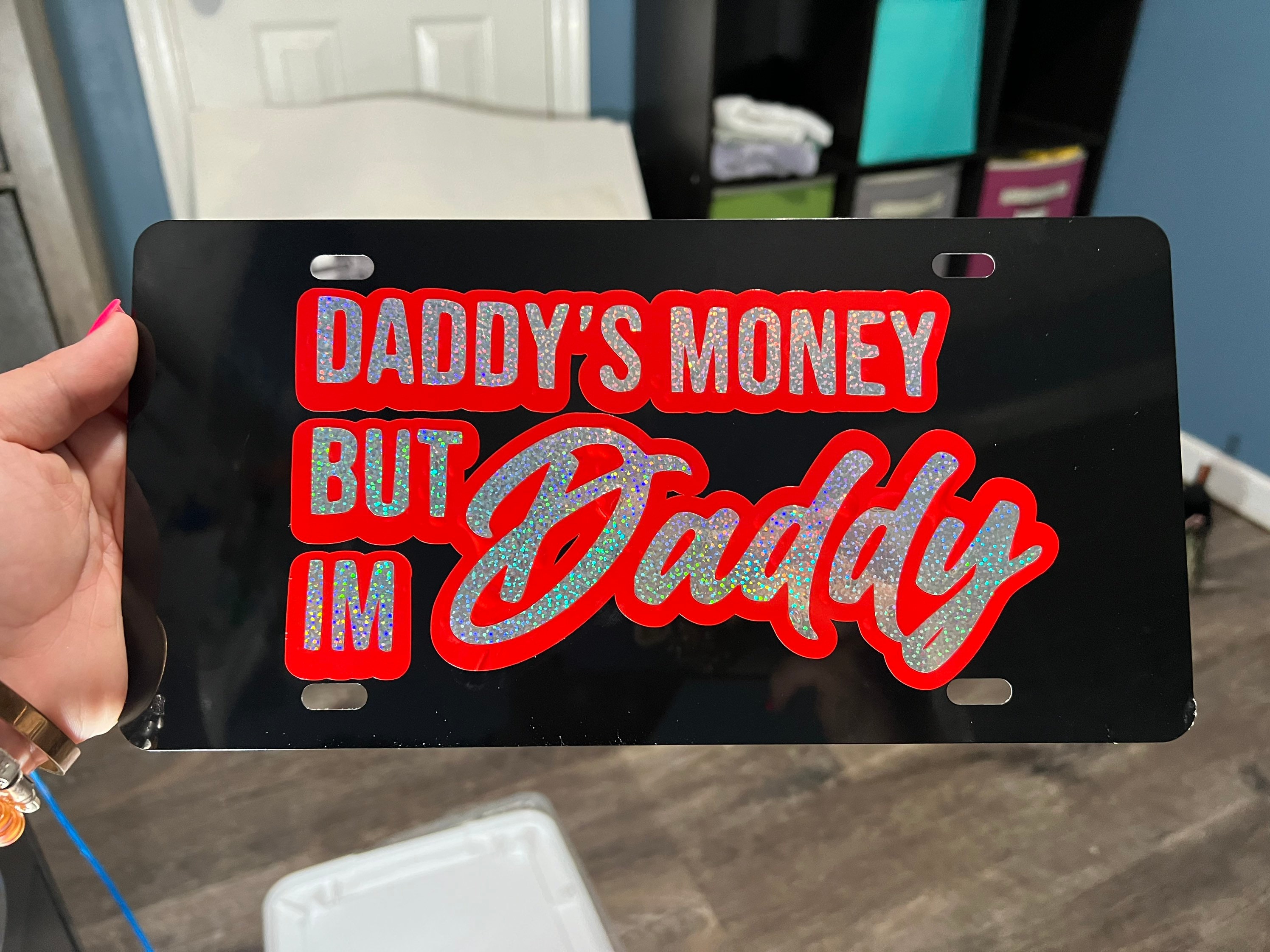 Daddys Money But Im Daddy License Plate Etsy