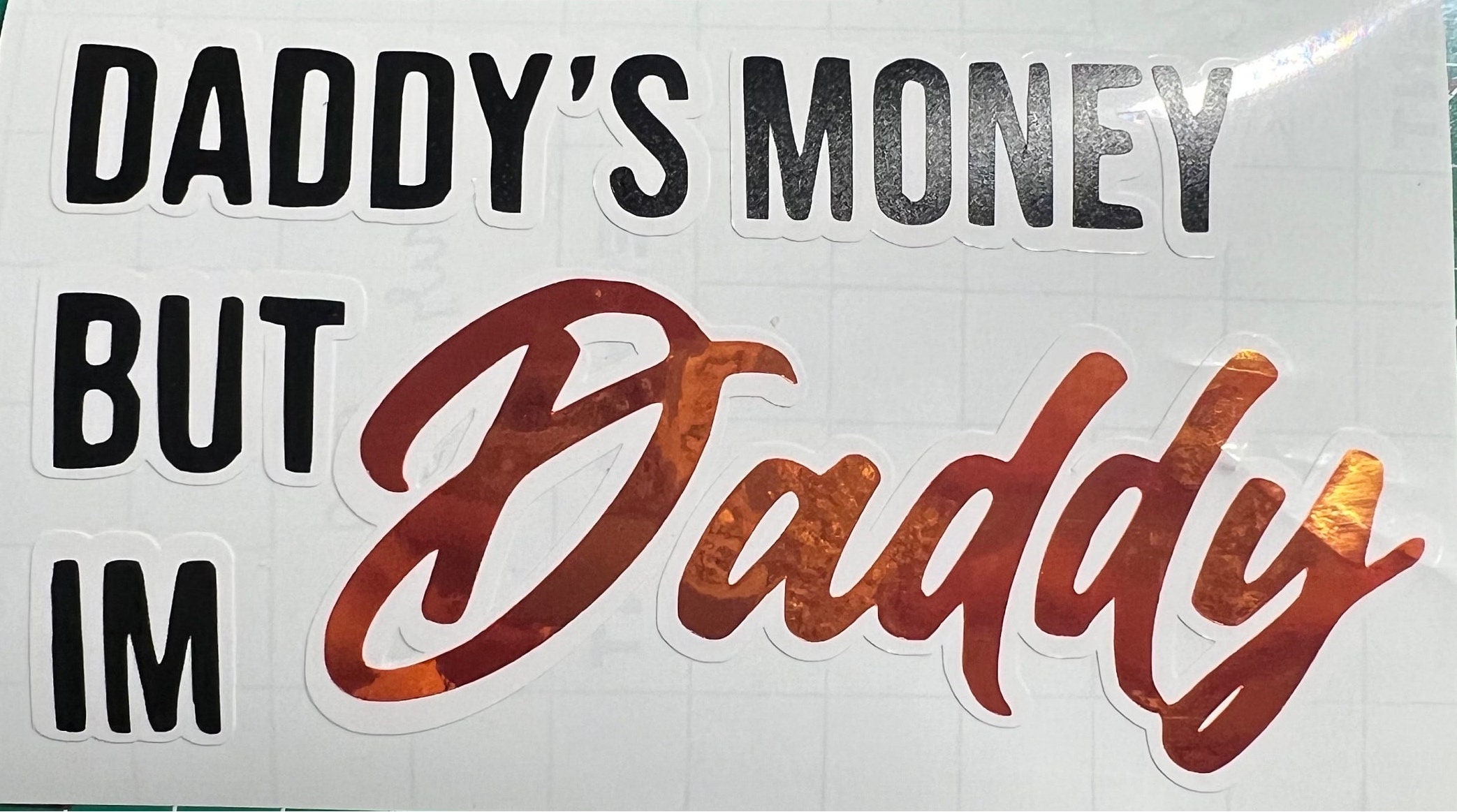 Daddys Money But Im Daddy Decal Etsy