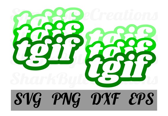 TGIF Layered SVG Tgif Png Tgif Dxf Tgif Eps Thank God - Etsy New Zealand