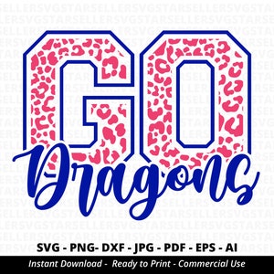 Leopard Go Dragons Svg,dragons Cheer Svg,dragons Mascot Svg,dragons Svg ...