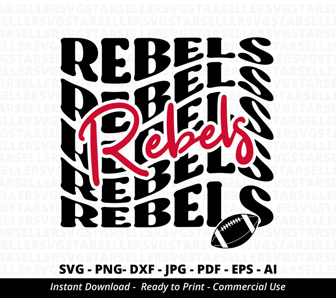 Rebels SVG, Stacked Rebels Svg,rebels Football,school Team Svg,school ...