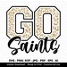 Leopard Go Saints SVG, School Team Spirit (digital File) - Etsy