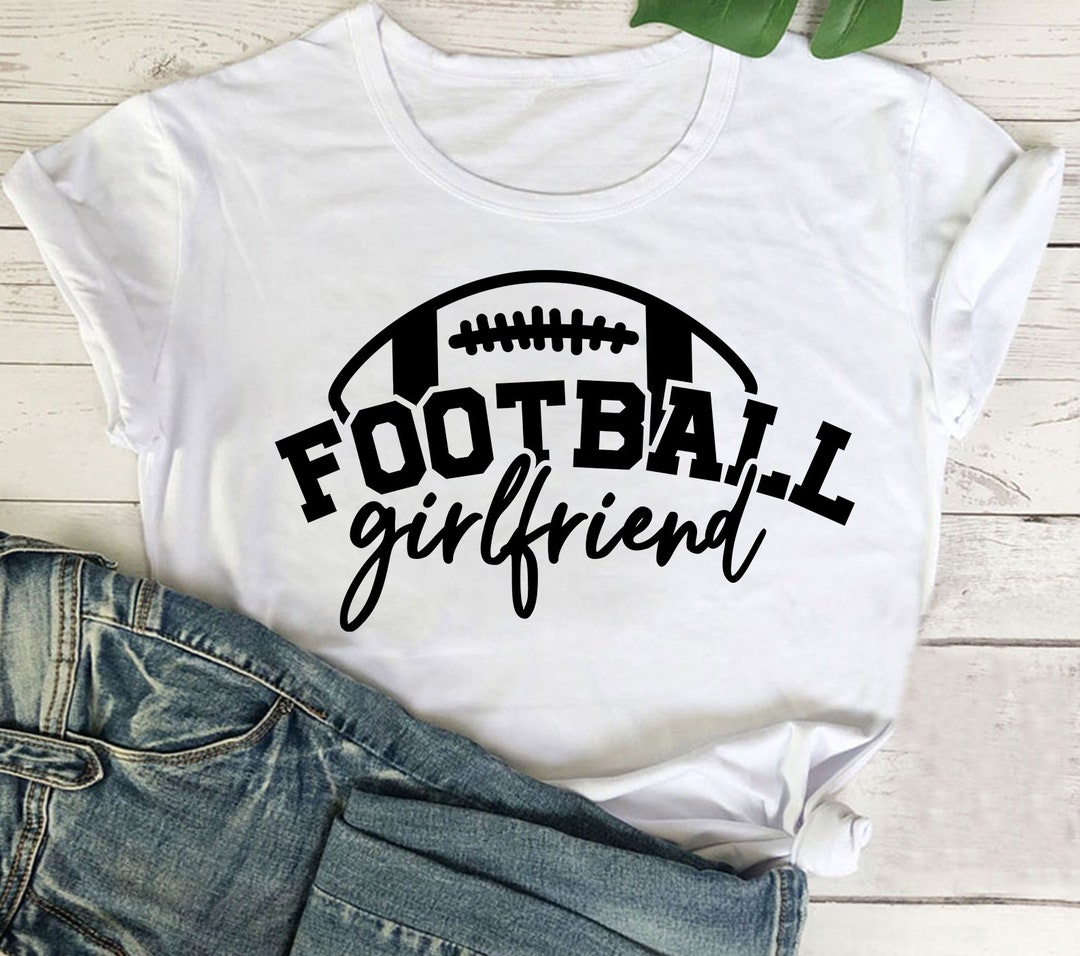 Football Girlfriend SVG Girlfriend Svgsports Svggirlfriend - Etsy