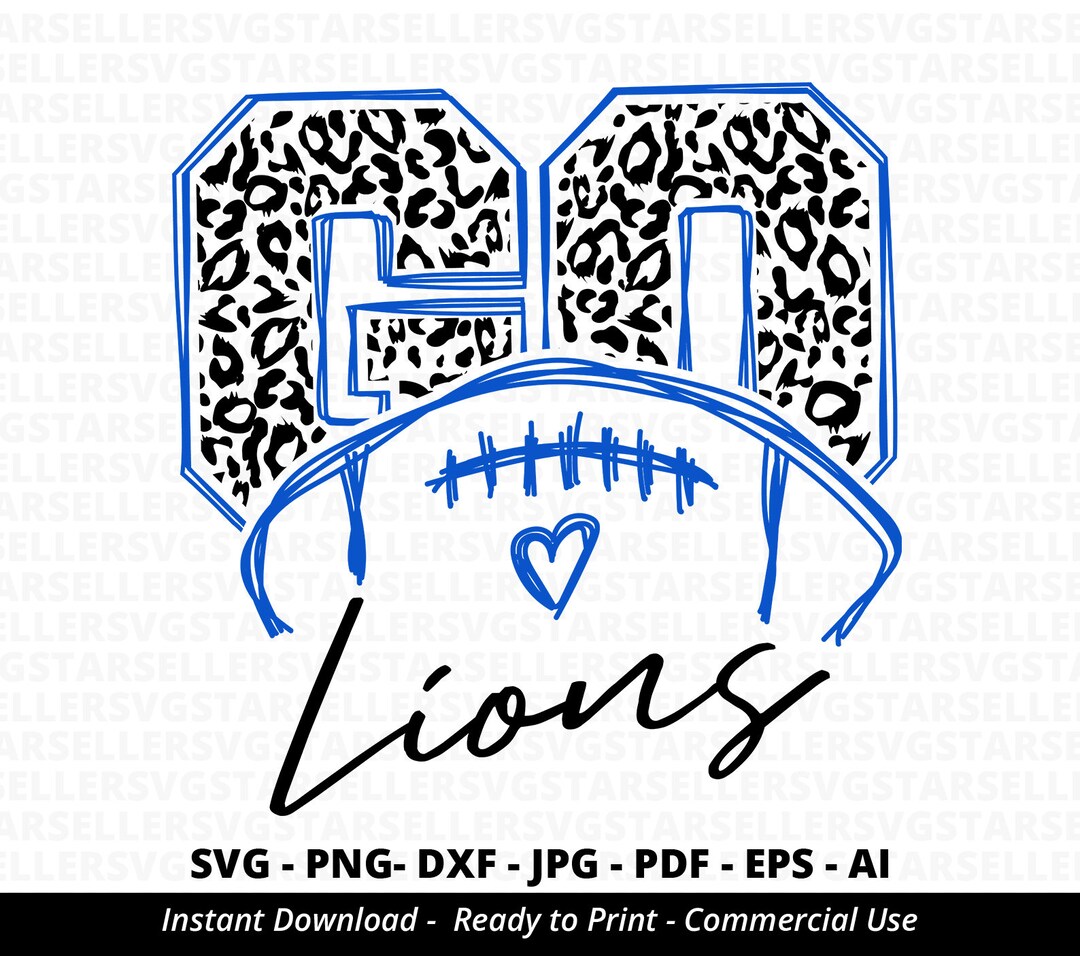Go Lions Football SVG, Lions Mascot & Pride Design for School Spirit, Cricut ,silhouette Ready ...