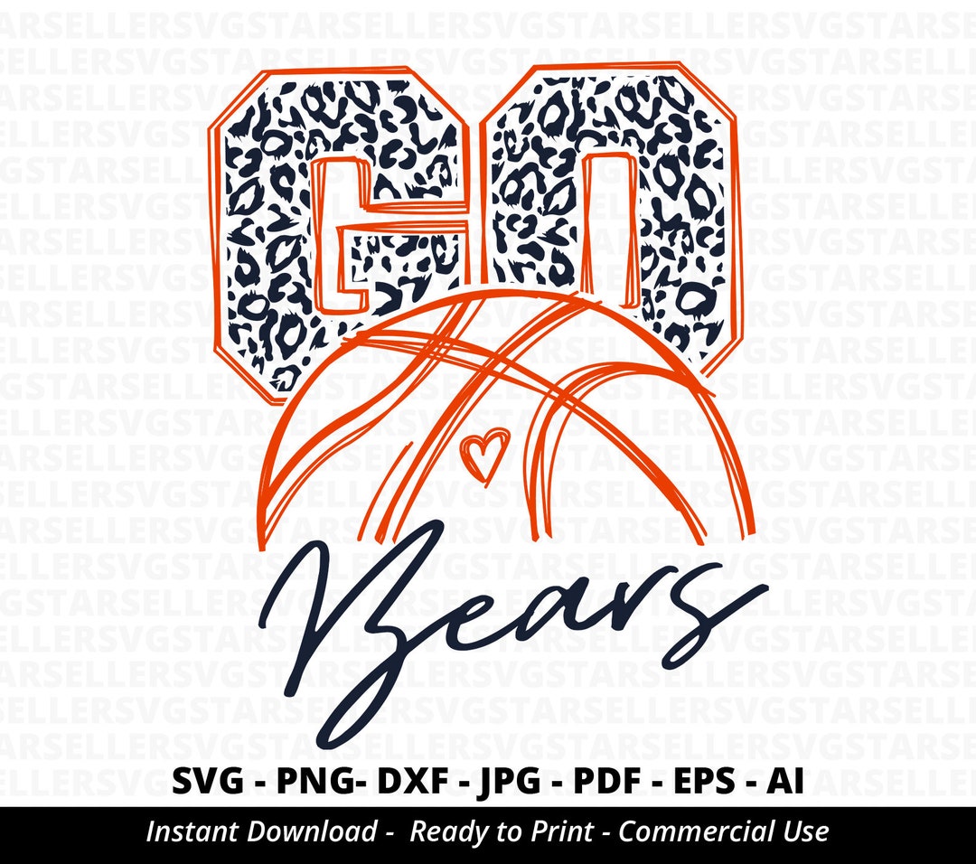 Go Bears Basketball Svg,leopard Go Bears Svg,basketball Mom Svg,bears ...