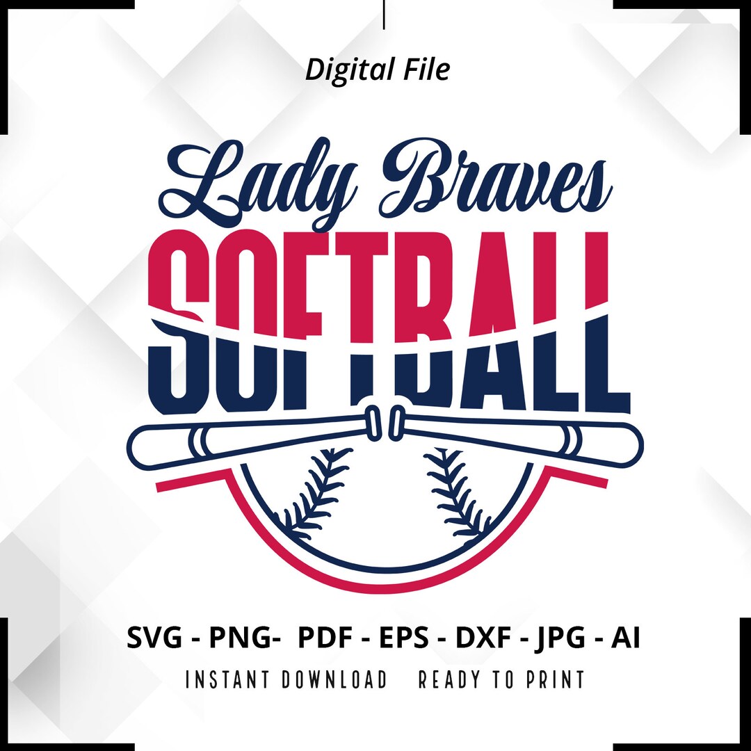 Lady Braves Softball SVG PNG, Softball Svg, Lady Braves Shirt Svg, Lady ...
