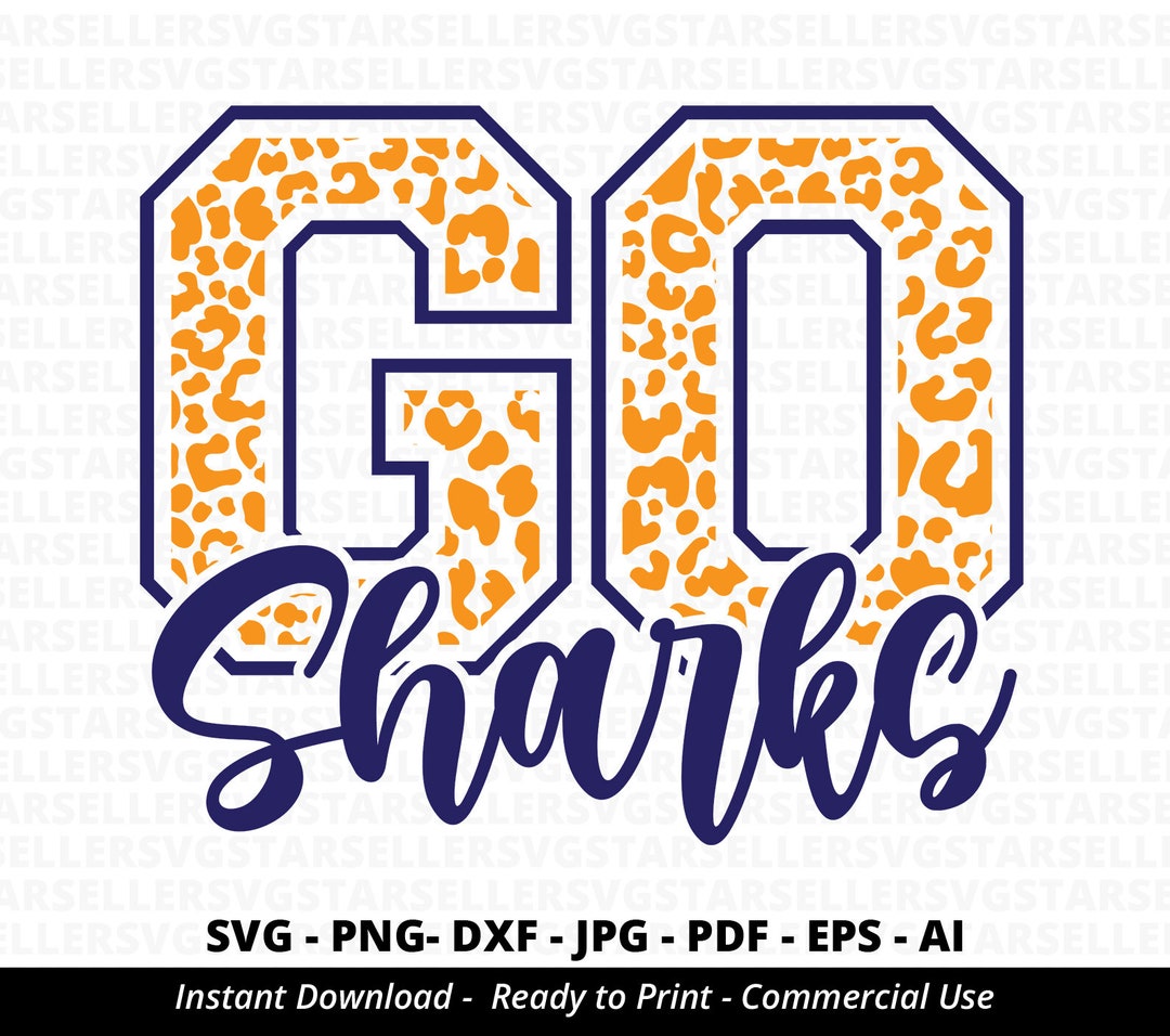 Leopard Go Sharks Svg,sharks Cheer Svg,sharks Mascot Svg,sharks Svg ...