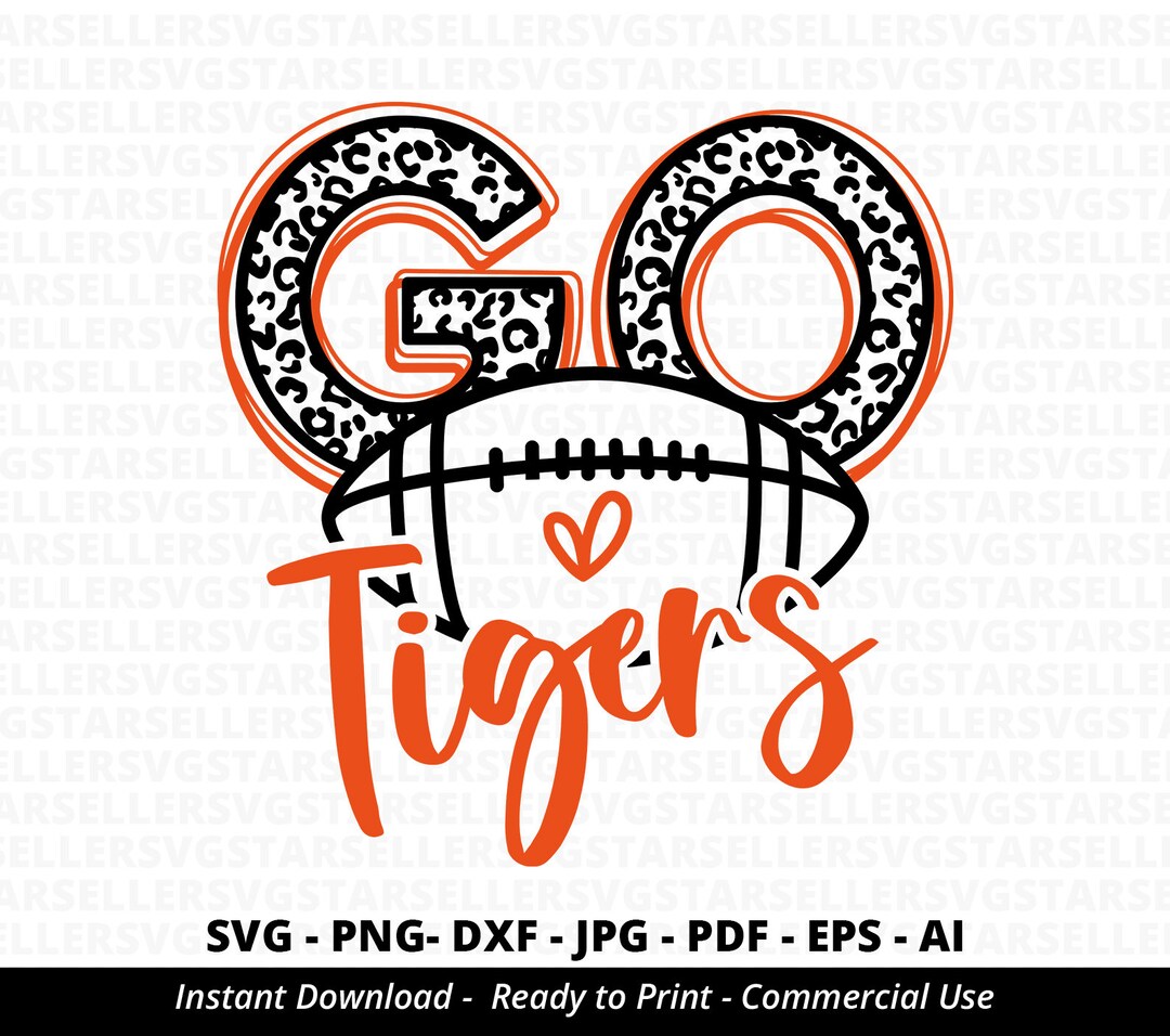 Go Tigers Football SVG Png,tigers Svg,leopard Go Tigers Svg,tigers Mascot Svg,tigers Shirt Svg ...