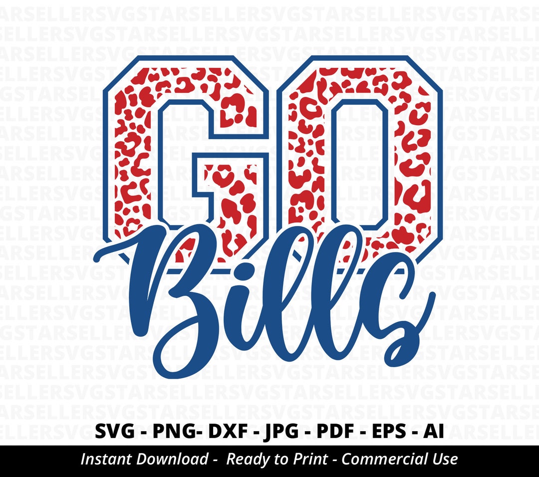 Go Bills Svg,bills Cheer Svg,bills Shirt Svg,bills Mascot Svg,bills Mom ...