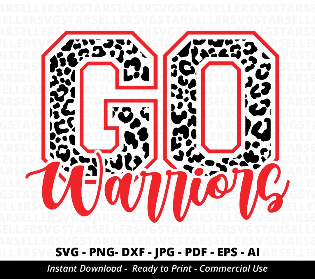 Leopard Go Warriors Svg,warriors Svg,warriors Cheer Svg,warriors Mascot ...