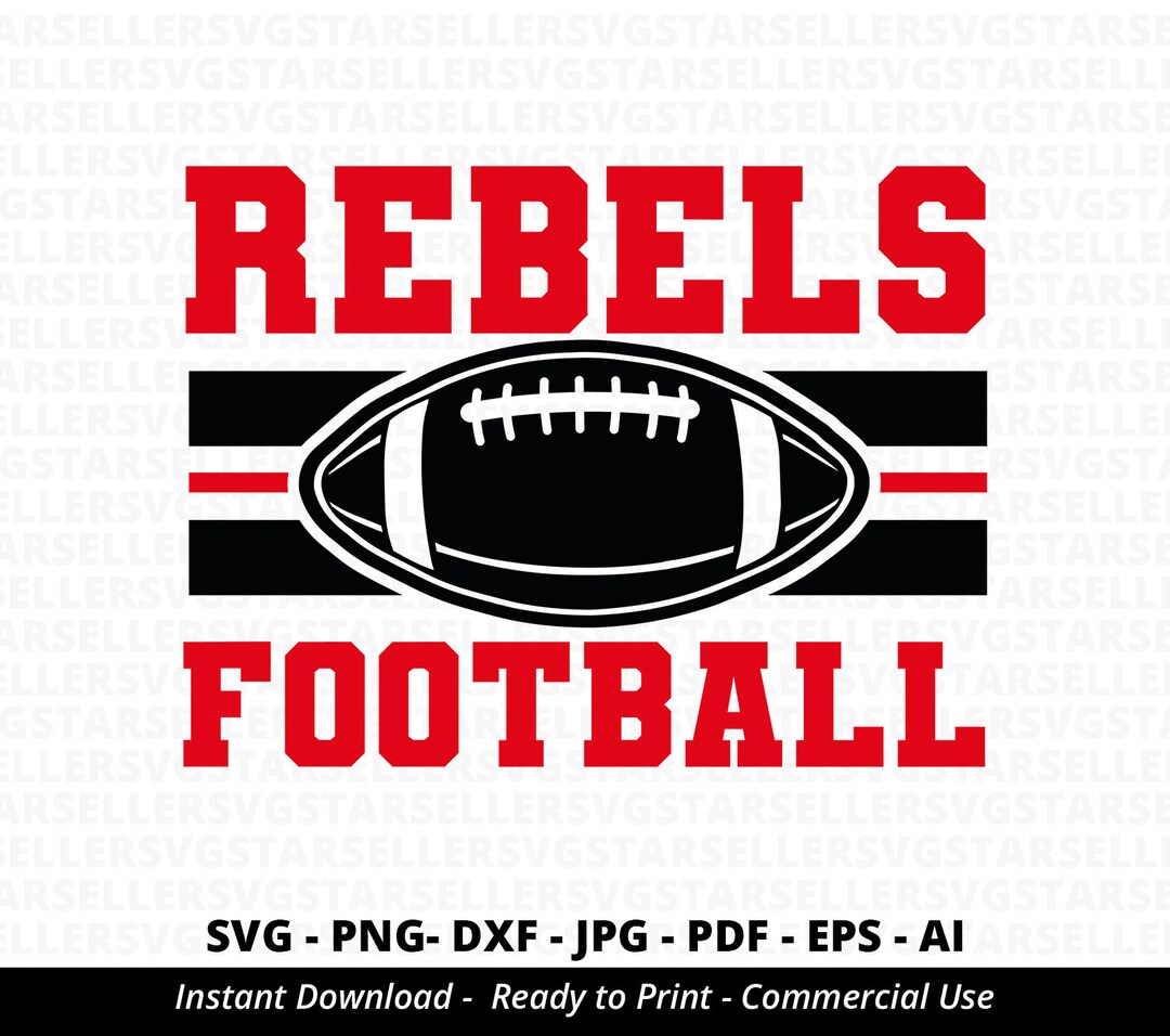 Rebels Football SVG PNG ,rebels Svg,rebels Shirt Svg,rebels Mascot Svg ...