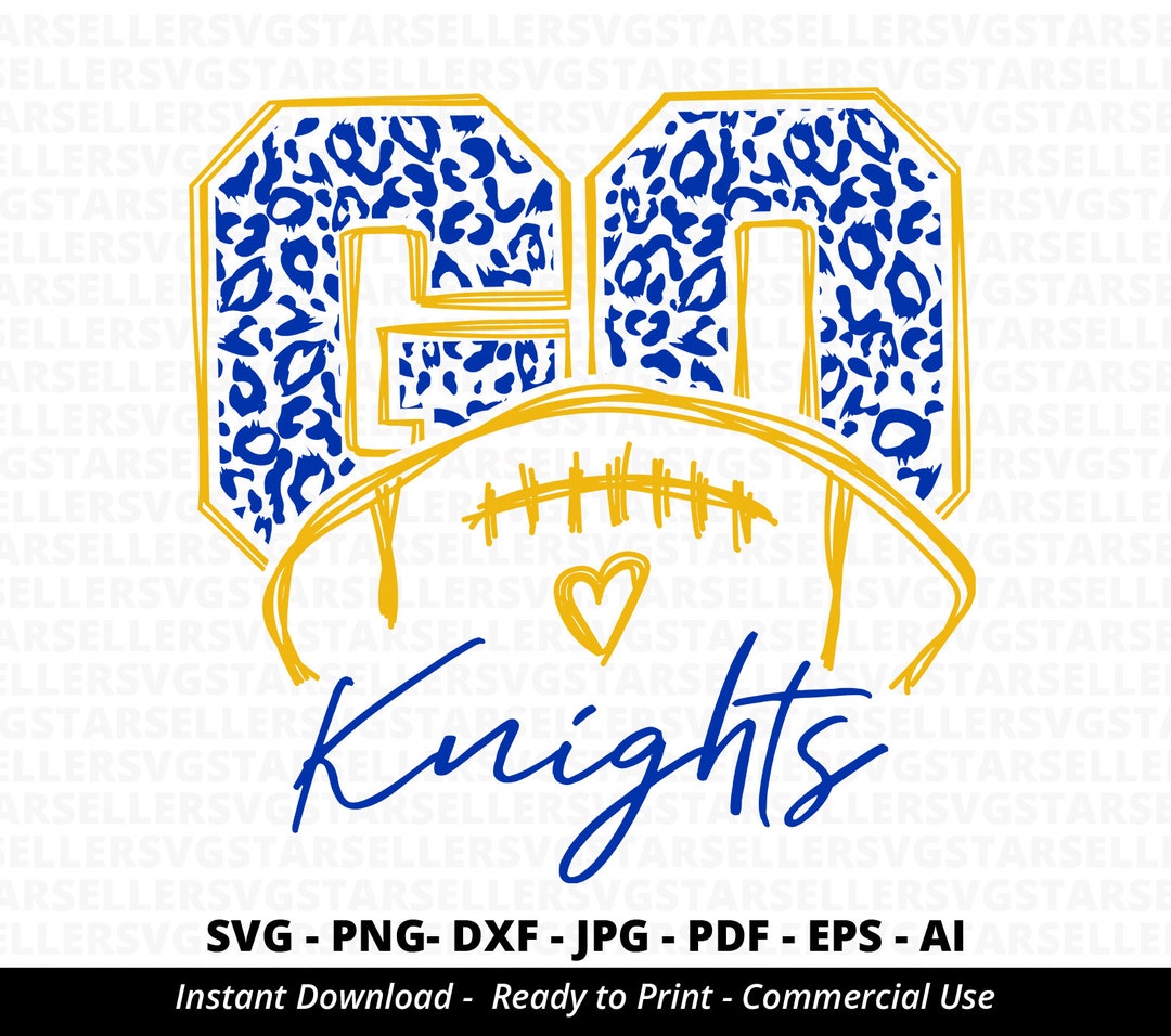 Go Knights Football Svg,knights Svg,go Leopard Knights Svg,knights ...
