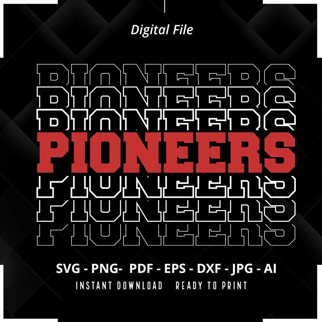 Pioneers SVG PNG, Stacked Pioneers Svg, Team Mascot, School Team Svg ...