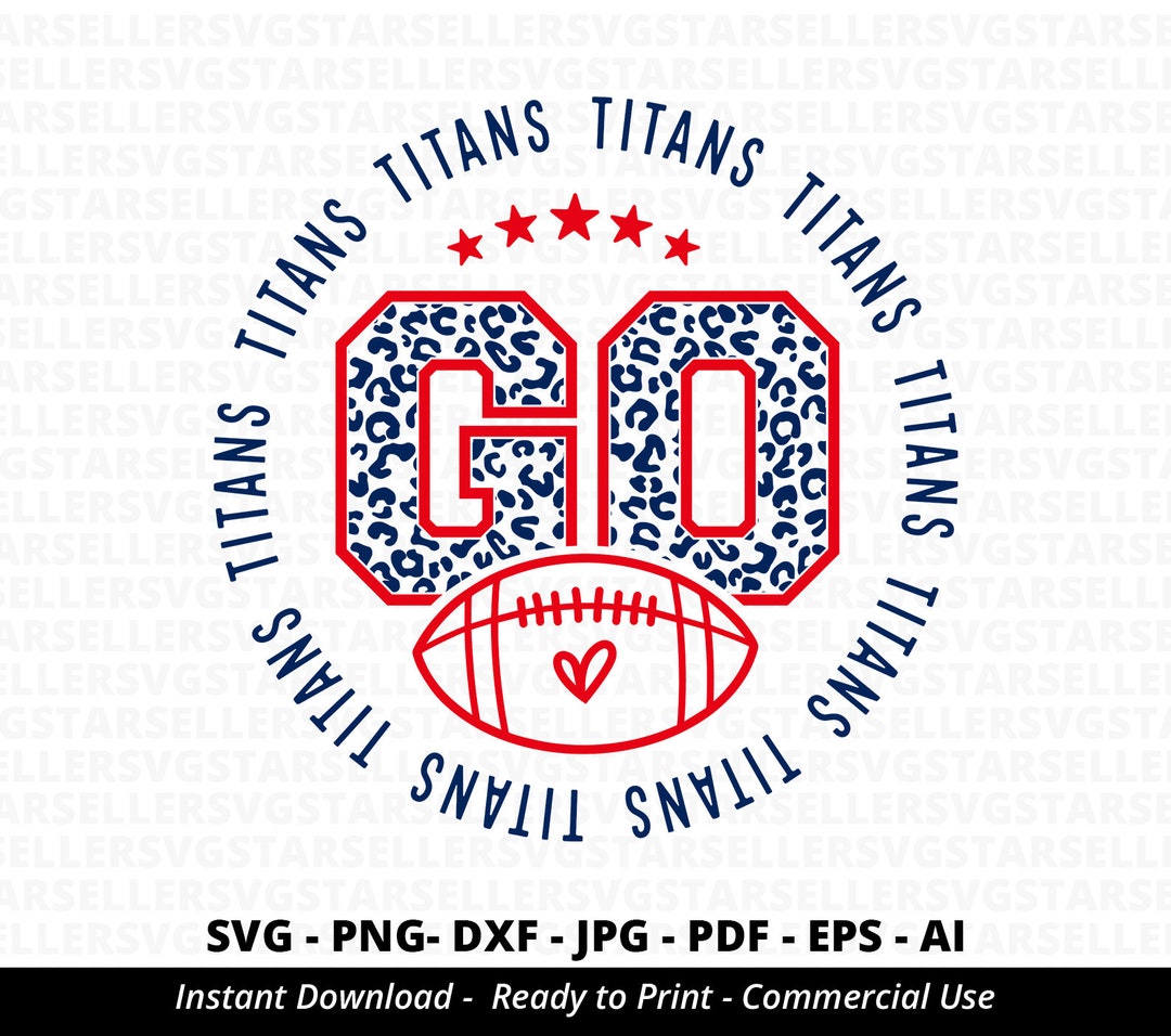 Go Titans Football SVG PNG, Titans Svg,leopard Go Titans Svg,titans ...