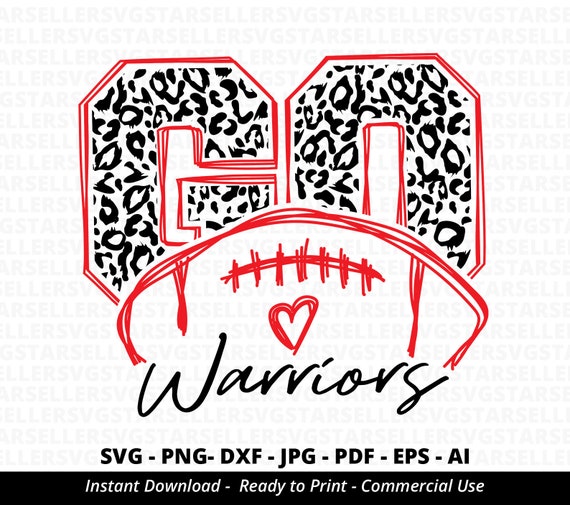 Go Warriors Football Svgwarriors Svgleopard Go Warriors - Etsy