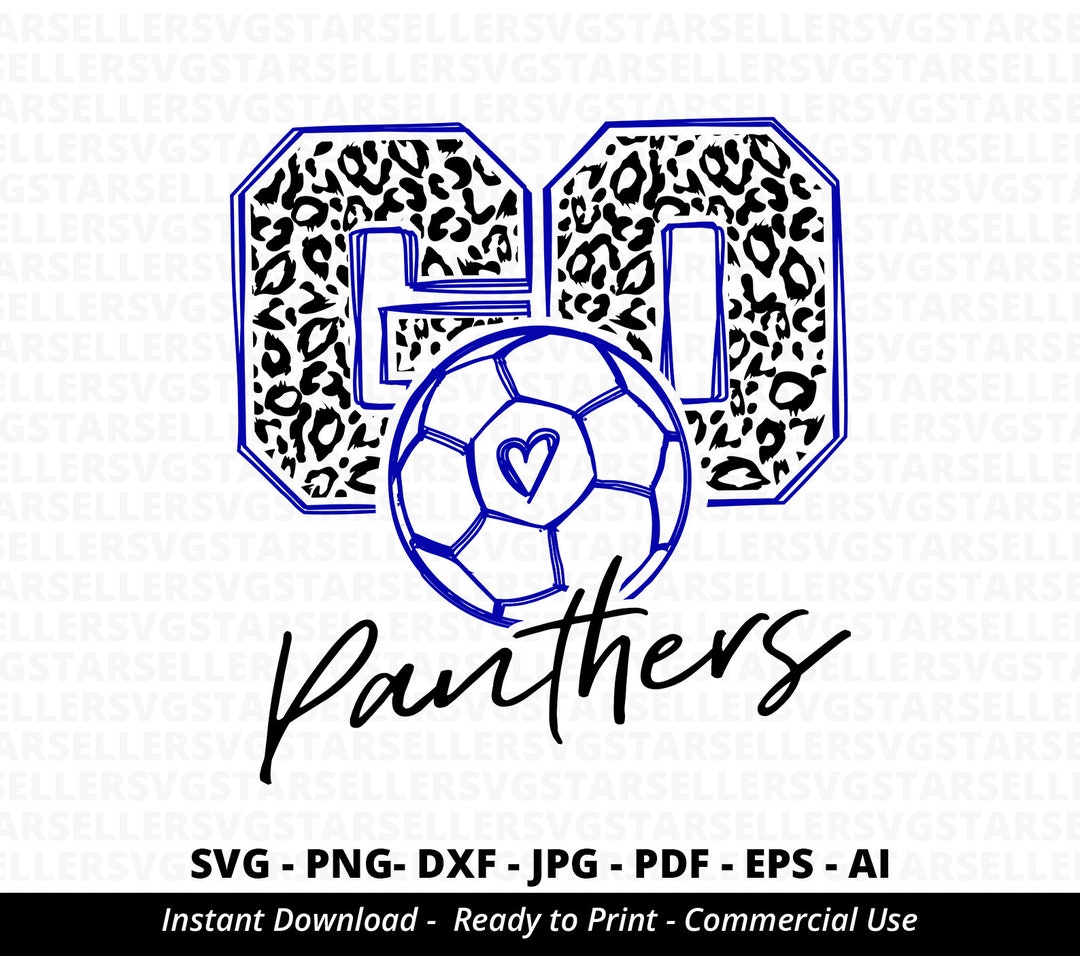 Go Panthers Svg,panthers Soccer Svg,panthers Svg,panthers Mascot Svg ...
