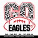 Go Eagles Football Svg,eagles Svg,leopard Go Eagles Svg,eagles Mascot ...