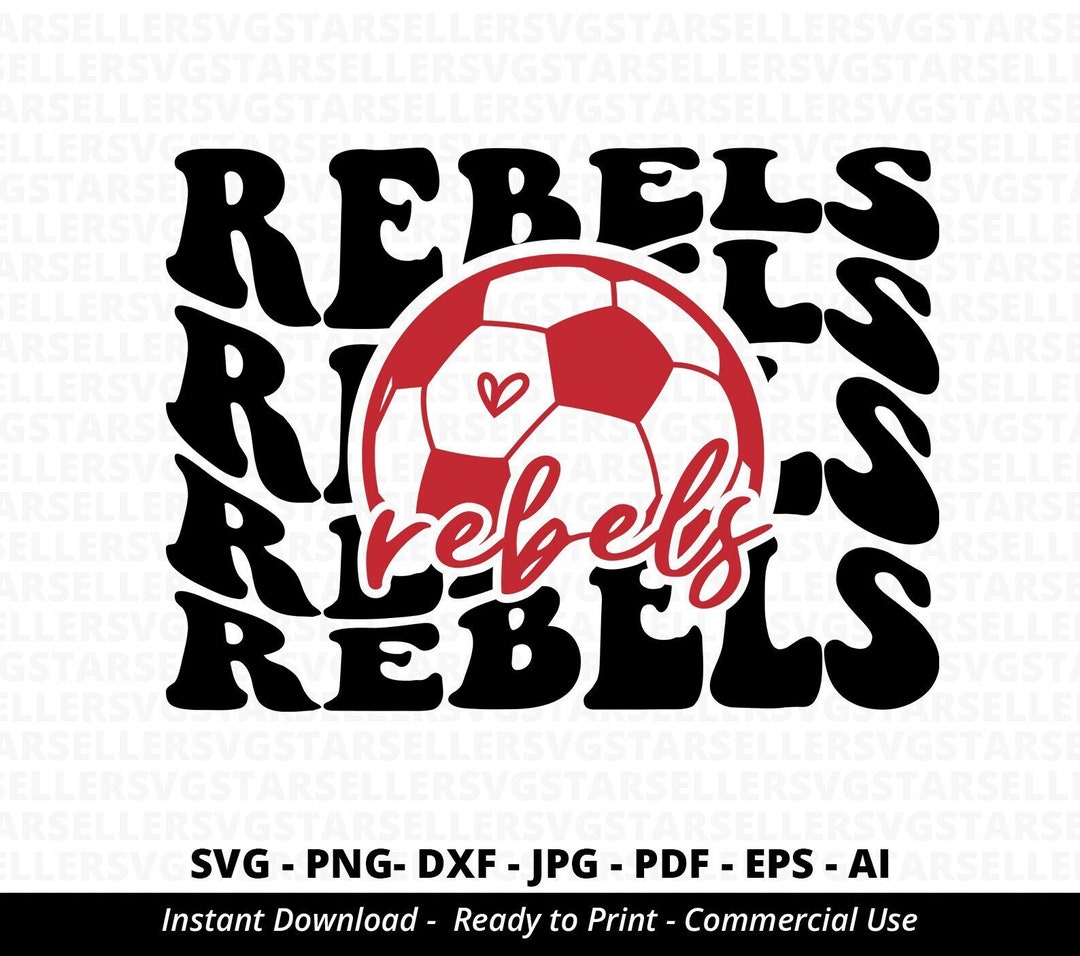 Rebels Soccer SVG Png,rebels Svg,stacked Rebels Svg,rebels Mascot Svg ...
