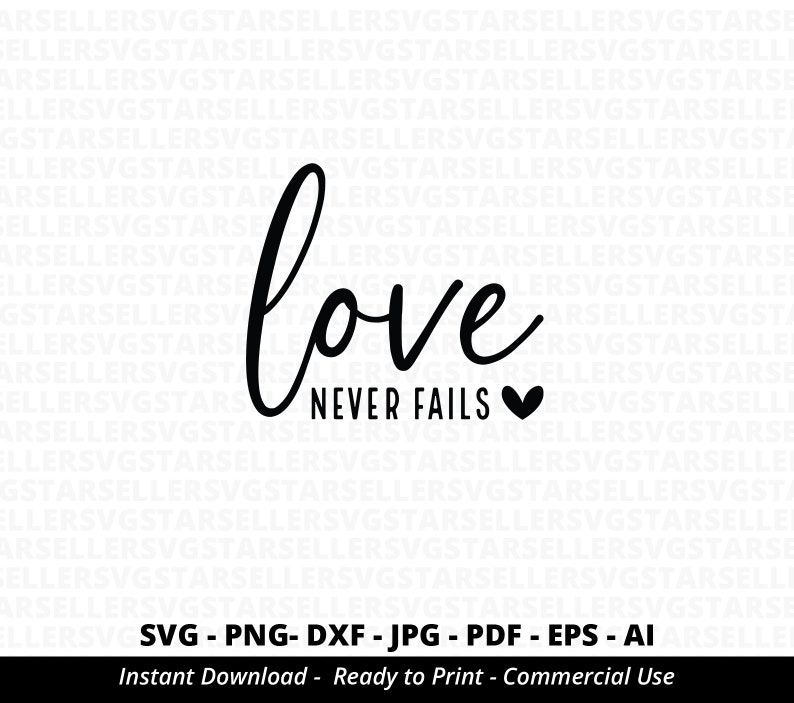 Love Never Fails SVG Valentine Svgvalentine's Day - Etsy