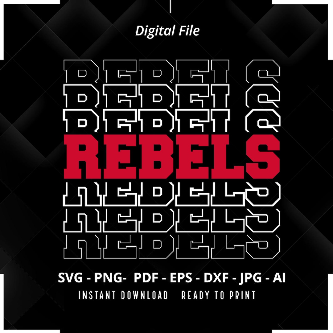 Rebels SVG PNG ,stacked Rebels Svg, Rebels Mascot Svg, Rebels Pride Svg ...