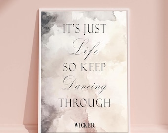 Wicked Quote Poster Dancing Through Life - Etsy
