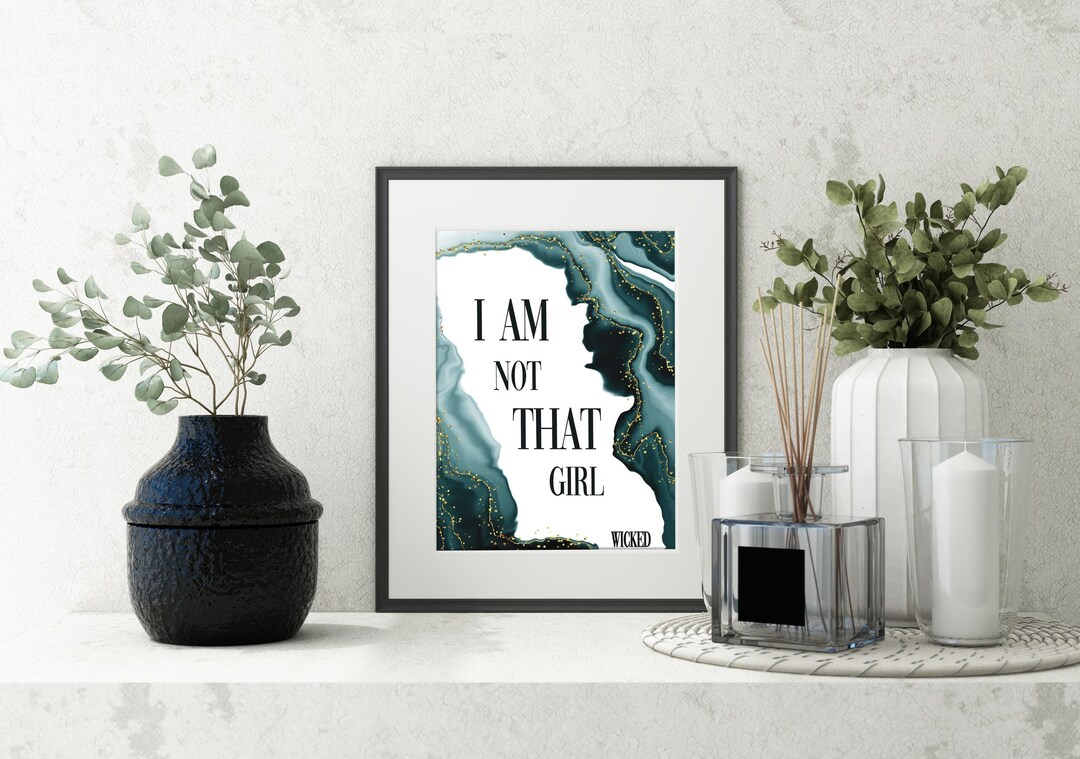 Wicked Quote Art Print, Wicked Movie Poster, I Am Not That Girl, Wizard ...