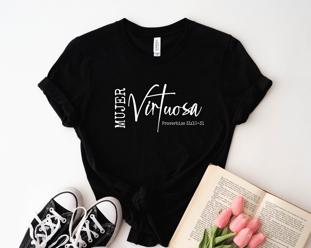 Mujer Virtuosa T-shirt, Virtuous Women Shirt, Proverbs 31, Christian ...