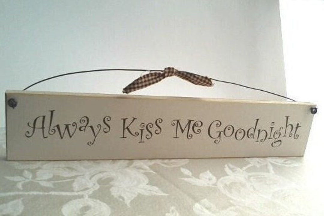 VINTAGE Wooden Sign "always Kiss Me Goodnight"/country Chic Style Wall ...