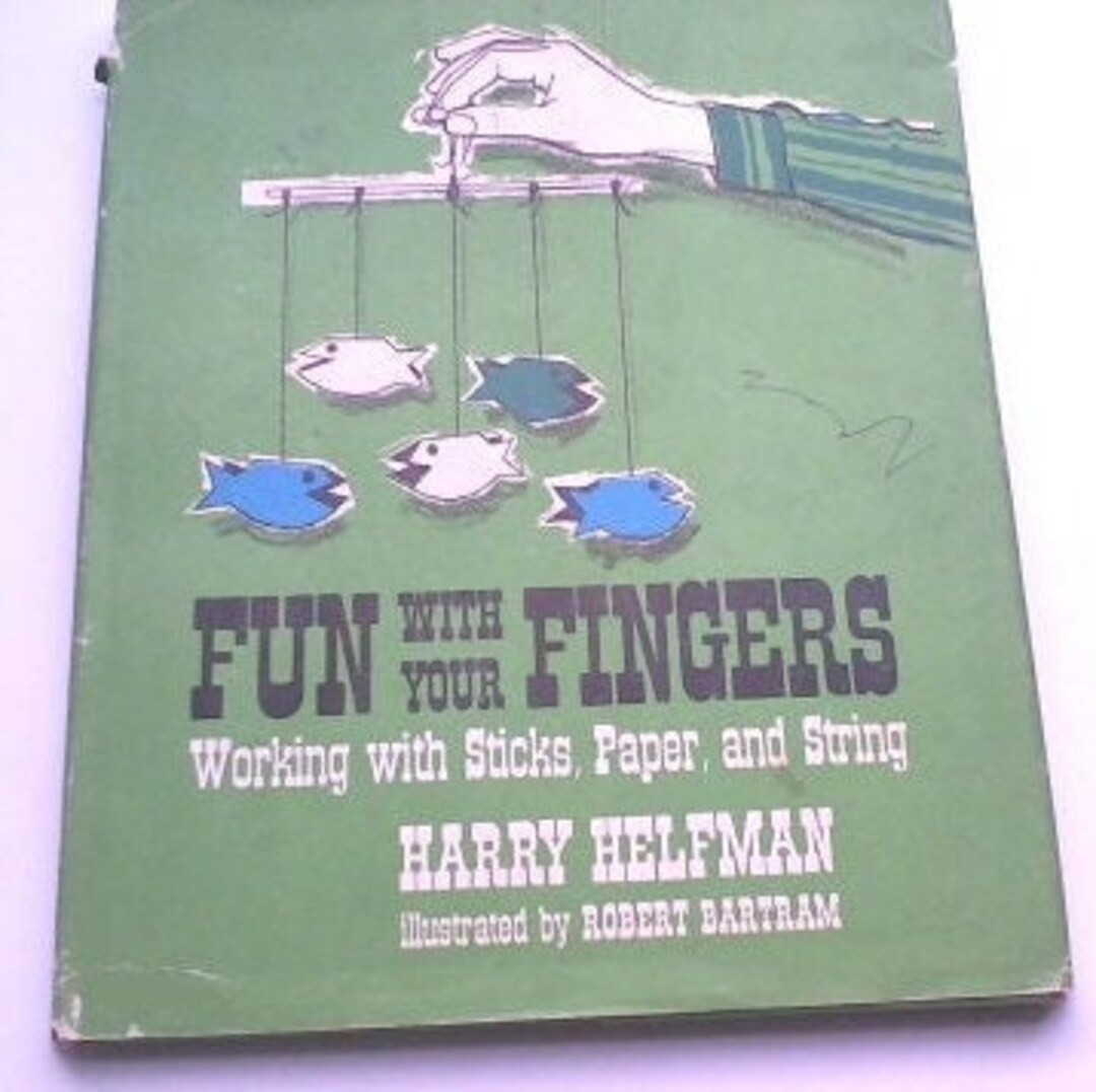 Vintage Book/fun With Your FINGERS Working With Sticks, Paper, and ...
