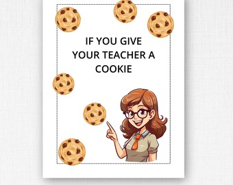 If You Give Your Teacher A Cookie - Etsy
