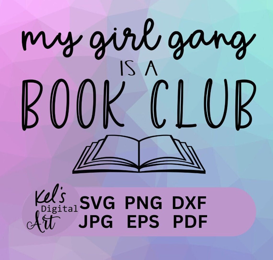 My Girl Gang is a Book Club SVG DXF PNG Cricut and - Etsy